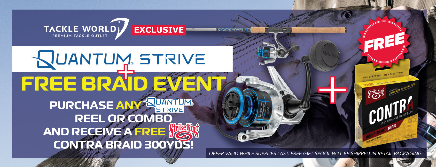 Quantum Strive + Free Braid Event – Tackle World